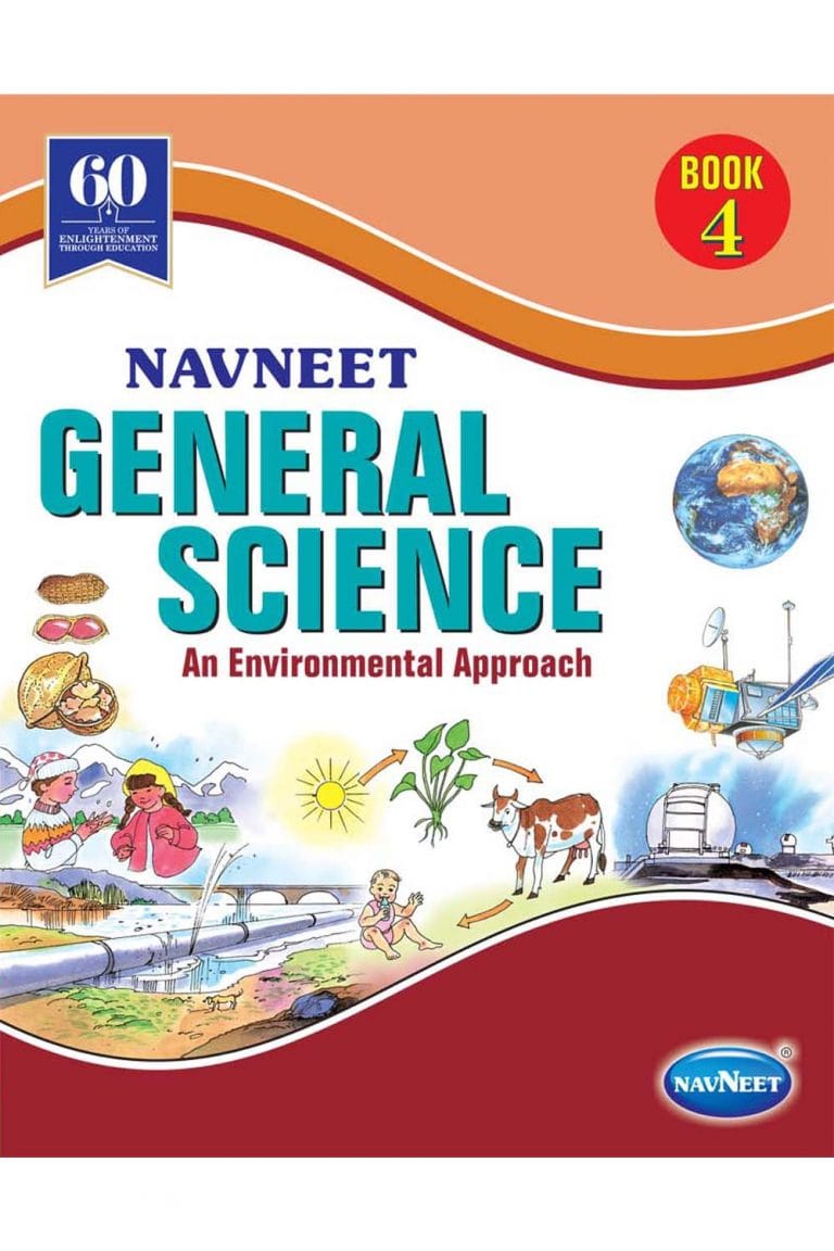 GENERAL SCIENCE, BOOK 4 - Navneet Education Limited
