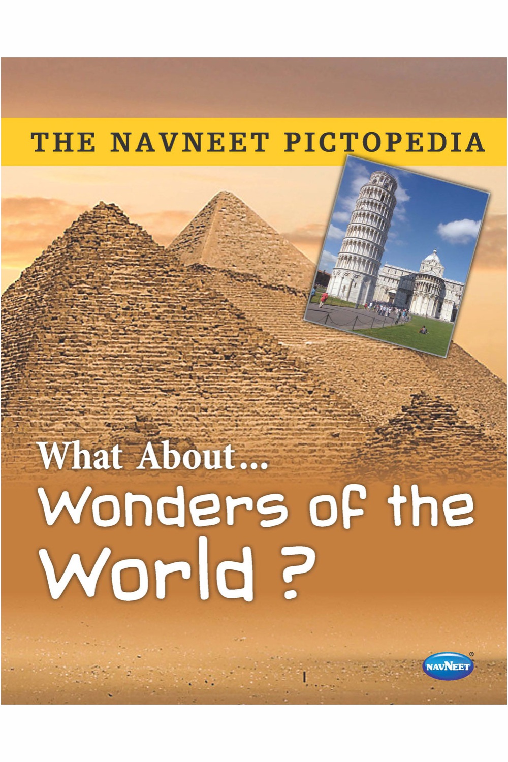 The Navneet Pictopedia - Wonders of the World - Navneet Education Limited